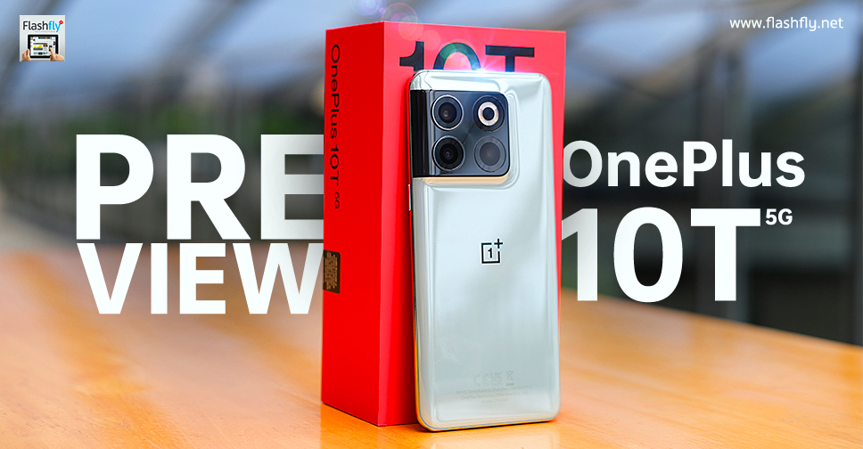 แกะกล่องพรีวิว OnePlus 10T 5G การกลับมาของนักฆ่าเรือธง ใช้ชิป Snapdragon 8+ Gen 1 แรม 16GB ชาร์จ ...