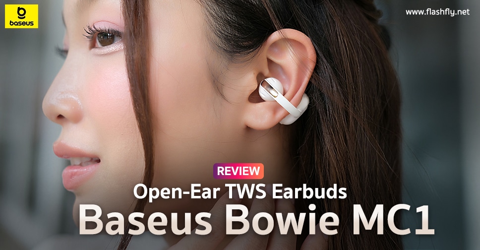 รีวิว Baseus Bowie MC1 หูฟังไร้สายดีไซน์ Open-Ear เทคโนโลยี Cloud Airbag นุ่มไม่เจ็บหู กันน้ำ ...